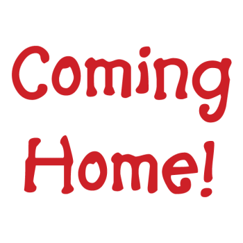 Coming home – Great T-shirt for Men, Women and kids