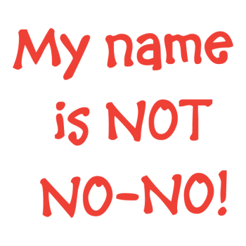My name is not – Great T-shirt for Men, Women and kids